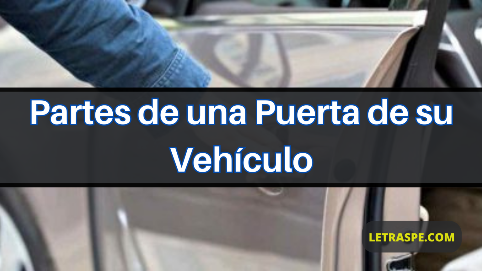 Partes De Una Puerta De Su Vehículo Letraspe